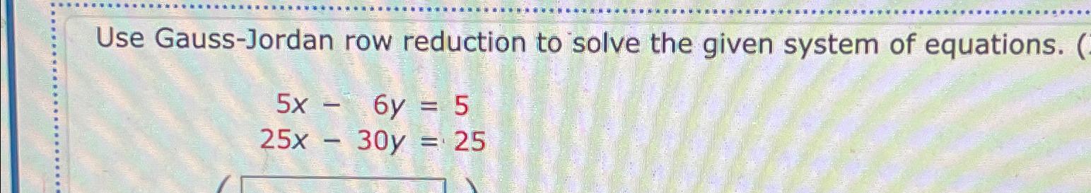 Solved Use Gauss-Jordan row reduction to solve the given | Chegg.com