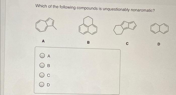 Solved Which of the following compounds is unquestionably | Chegg.com