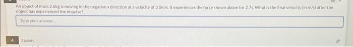 4 An object of mass 2.6kg is moving in the negative x | Chegg.com