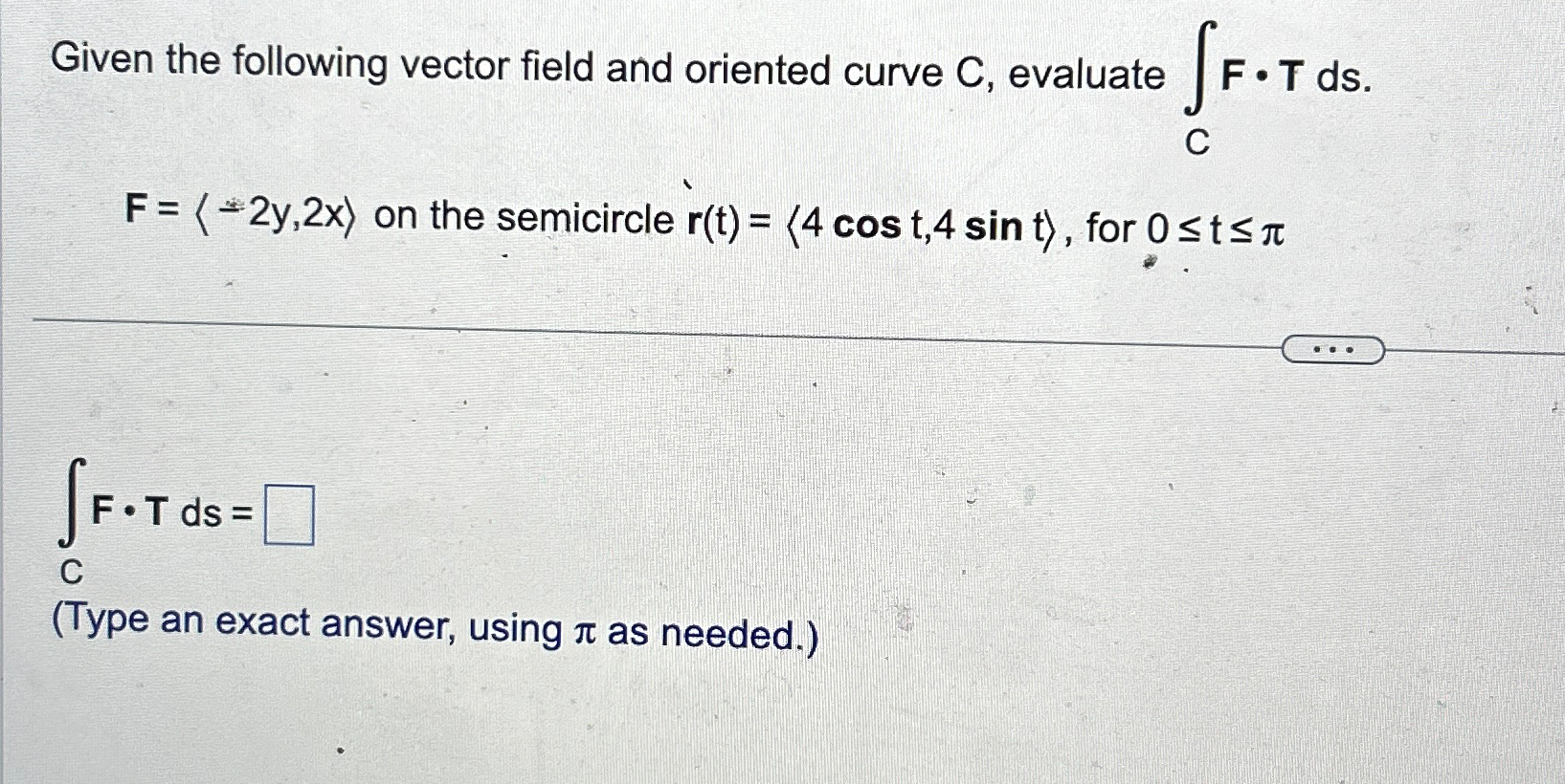 Solved Given the following vector field and oriented curve | Chegg.com