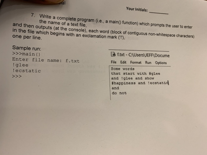 Solved Mal Your Initials: 7. Write a complete program (i.e., | Chegg.com