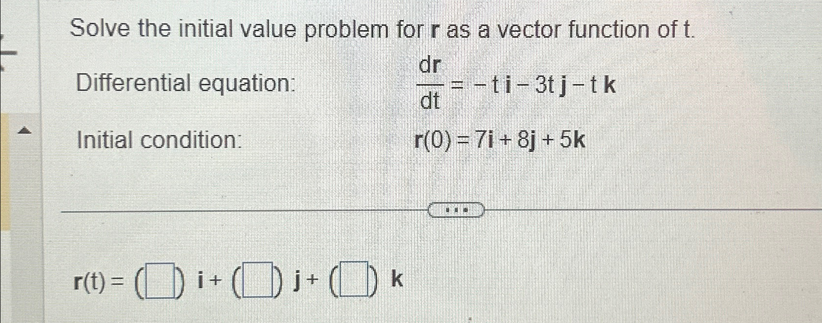 Solved Solve the initial value problem for r ﻿as a vector | Chegg.com