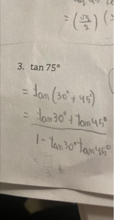 Solved =(22) 3. tan75∘ =tan(30∘+45∘) | Chegg.com