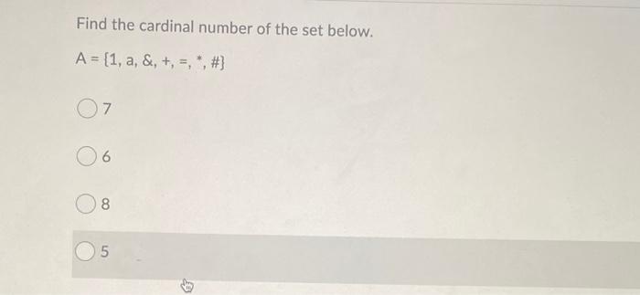 Solved Find the cardinal number of the set below. A = (1, a, | Chegg.com