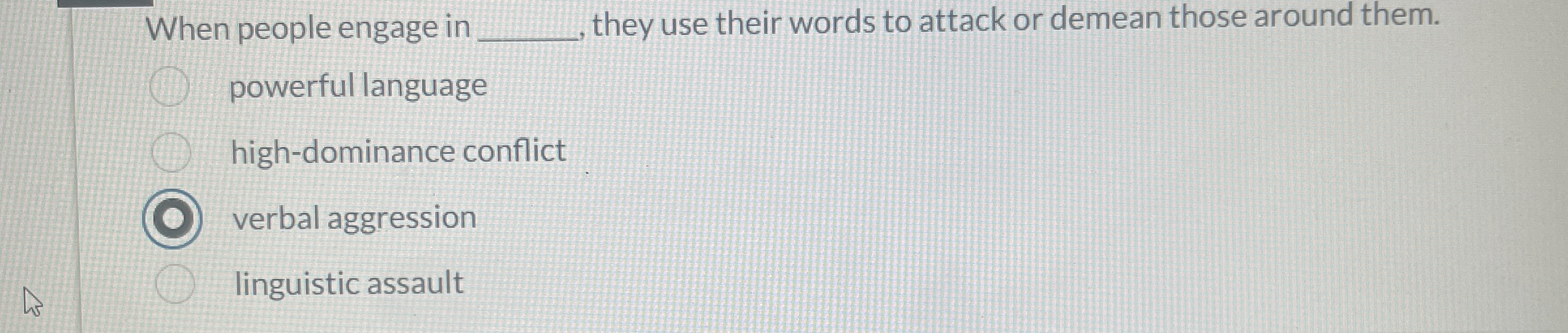 Solved When people engage in ﻿they use their words to | Chegg.com