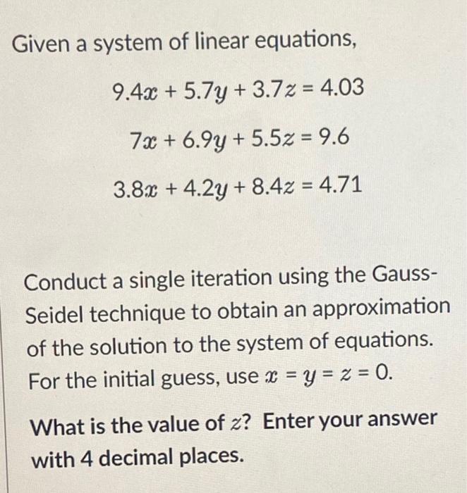 Solved Given a system of linear equations, 9.43 + 5.7y + | Chegg.com