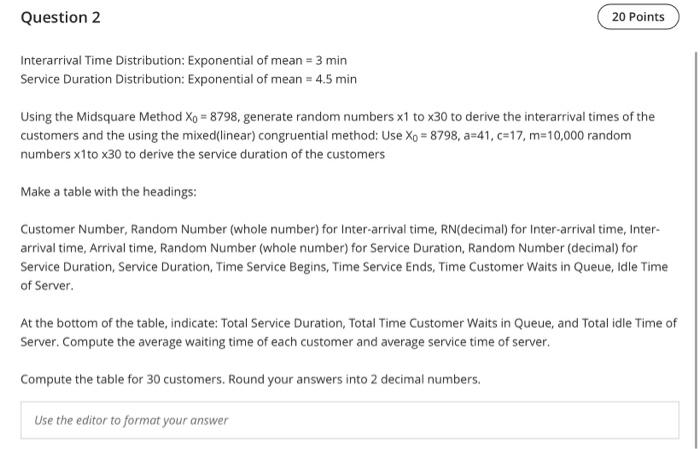 Solved Question 2 20 Points Interarrival Time Distribution: | Chegg.com
