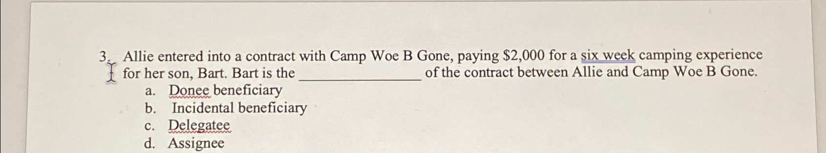 Solved Allie entered into a contract with Camp Woe B Gone, | Chegg.com