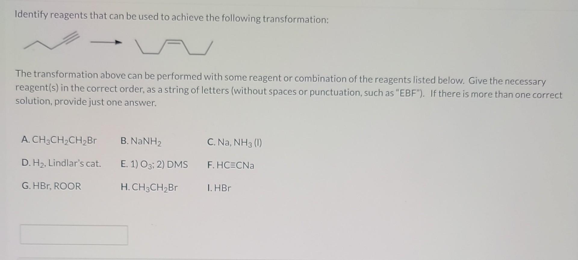Solved Identify reagents that can be used to achieve the | Chegg.com