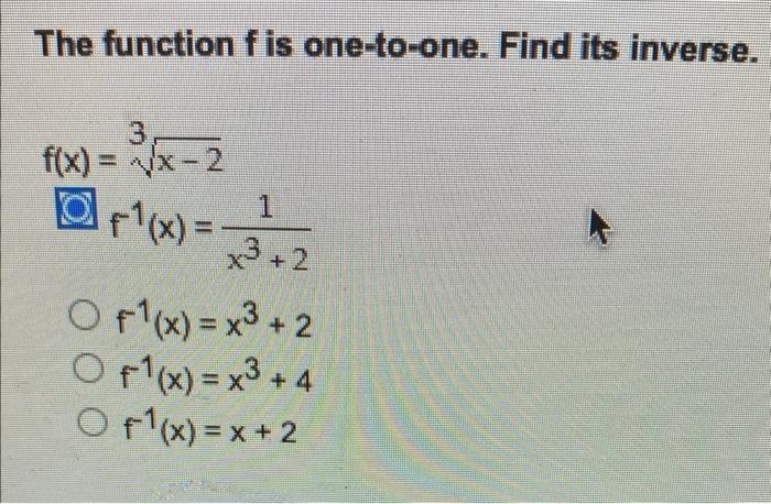 Solved The function f is one-to-one. Find its inverse. | Chegg.com