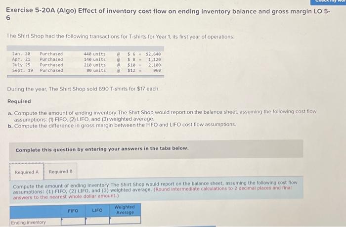 Solved Exercise 5-20A (Algo) Effect of inventory cost flow | Chegg.com