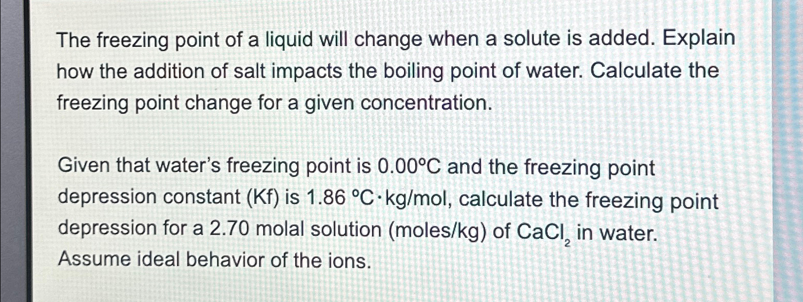 Solved The freezing point of a liquid will change when a | Chegg.com