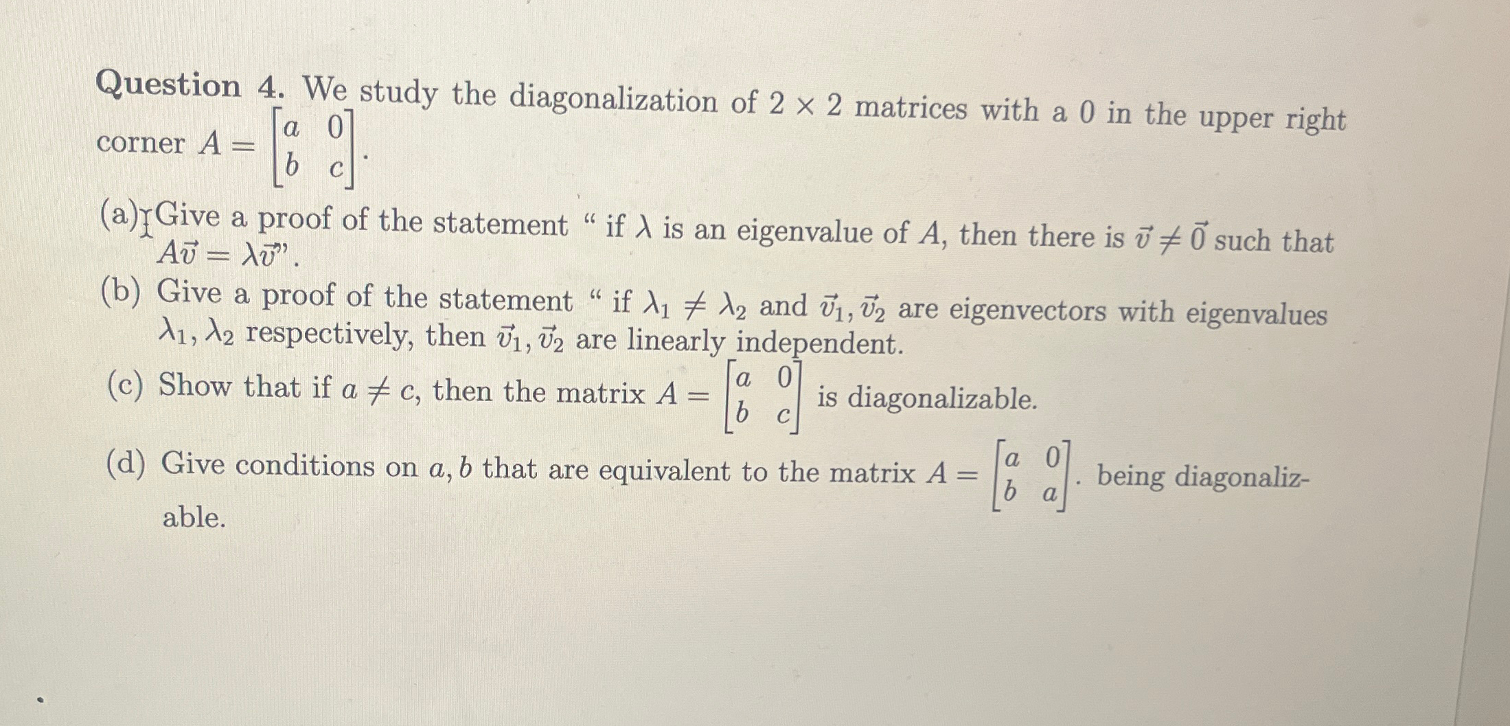 Solved Question 4. ﻿We study the diagonalization of 2×2 | Chegg.com