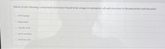 Solved Which of the following components have been found to | Chegg.com