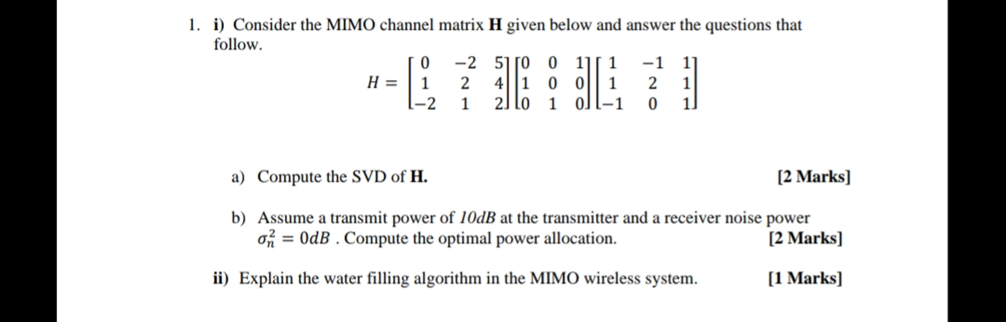 Solved i) ﻿Consider the MIMO channel matrix H ﻿given below | Chegg.com