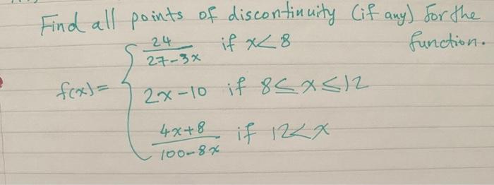 Solved Find all points of discontinuity (if any) for the | Chegg.com