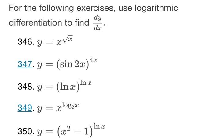Solved For the following exercises, use logarithmic | Chegg.com