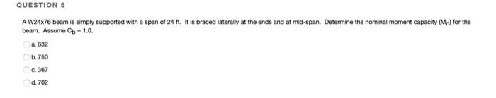 Solved QUESTION 5 A W24x76 beam is simply supported with a | Chegg.com