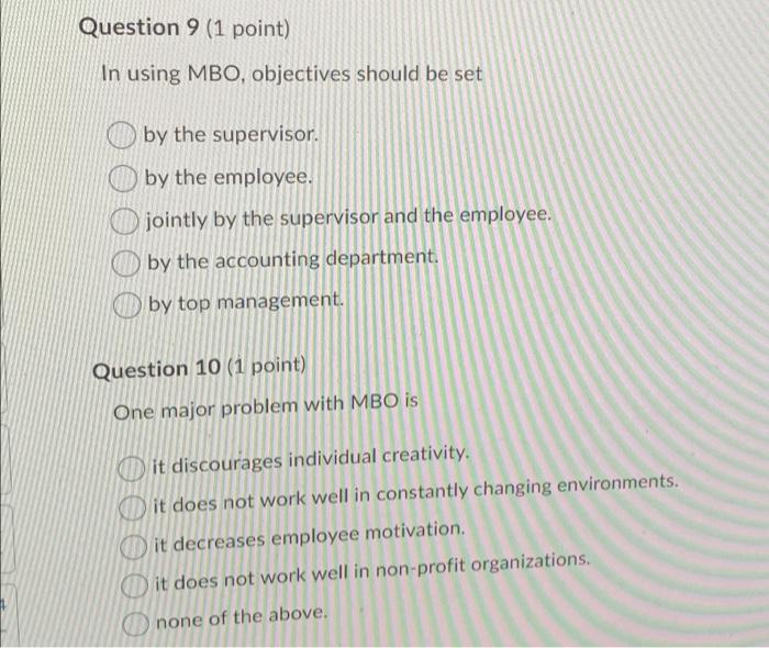 Solved Question 9 (1 point) In using MBO, objectives should | Chegg.com