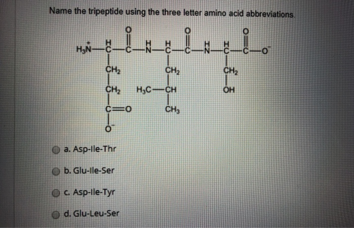 Solved Name the tripeptide using the three letter amino acid | Chegg.com