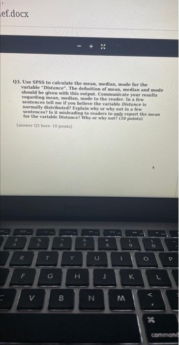 Solved Q3. Use SPSS to calculate the mean, median, mode for | Chegg.com