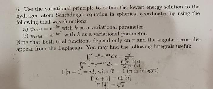 Solved 6. Use the variational principle to obtain the lowest | Chegg.com