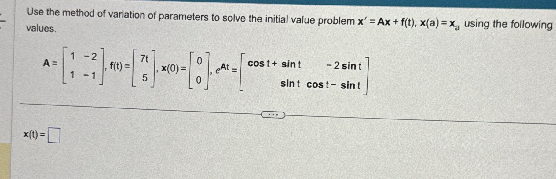 Solved Use The Method Of Variation Of Parameters To Solve