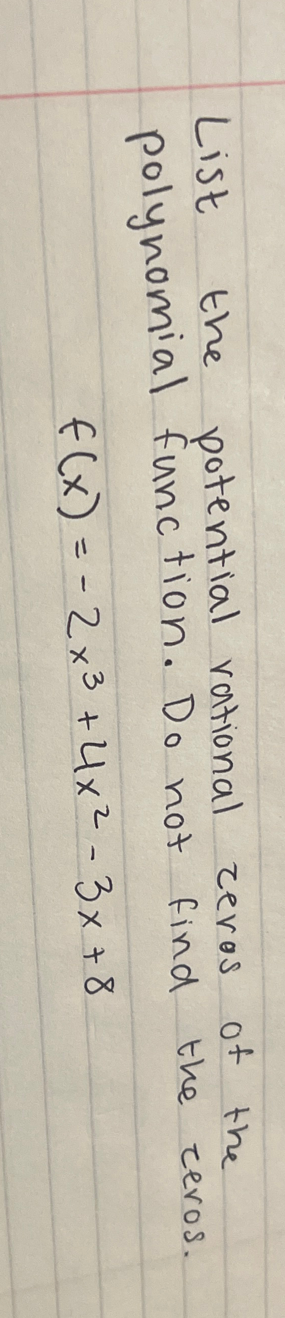 Solved List the potential rational zeras of the polynomial | Chegg.com