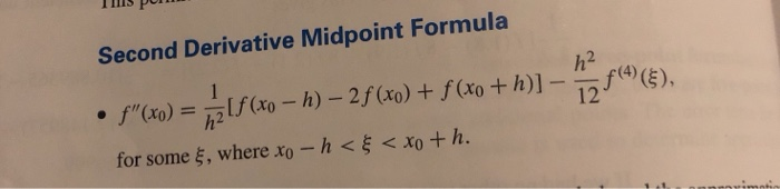 Solved Second Derivative Midpoint Formula 1 h2 f"(x) =f (xo | Chegg.com