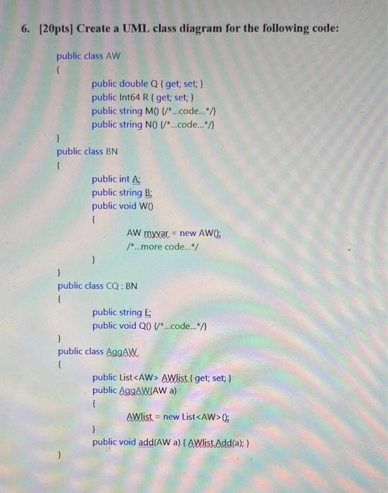 6. [20pts] Create a UML class diagram for the | Chegg.com