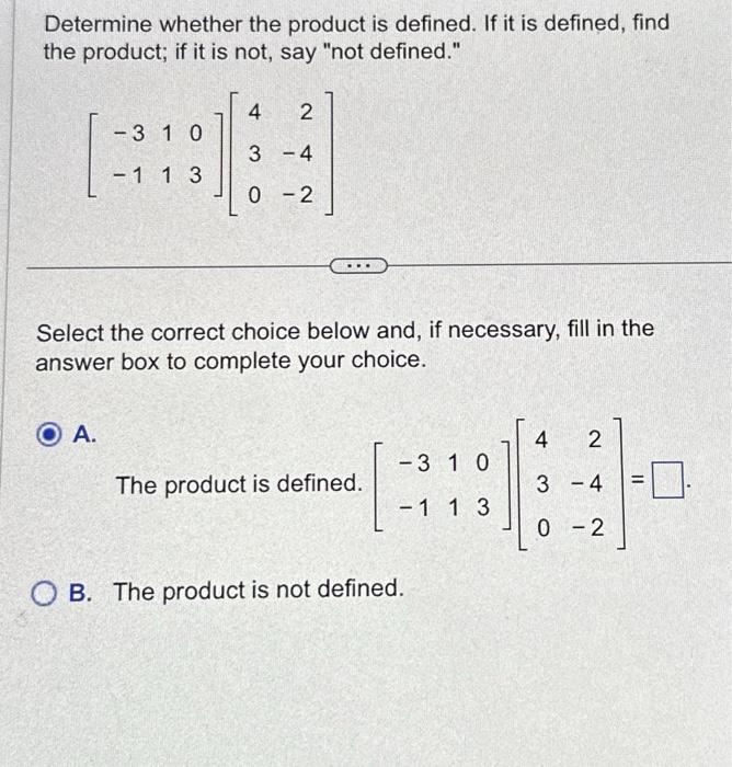 Solved Determine whether the product is defined. If it is | Chegg.com