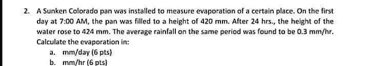 Solved 2. A Sunken Colorado pan was installed to measure | Chegg.com
