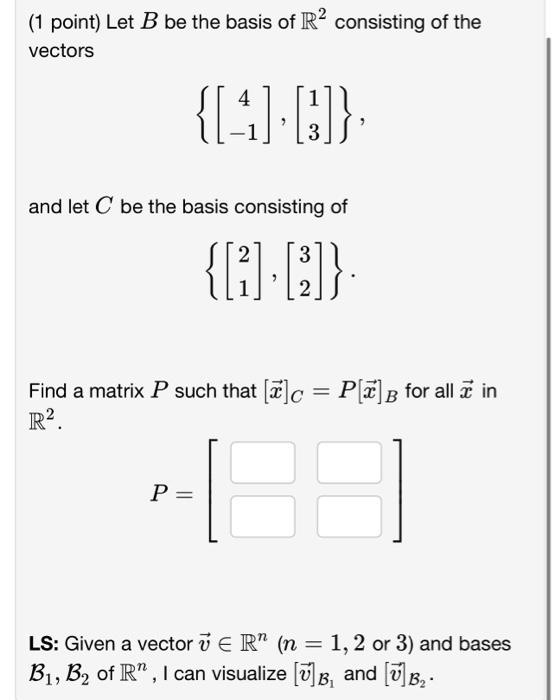 Solved (1 point) Let B be the basis of R2 consisting of the | Chegg.com