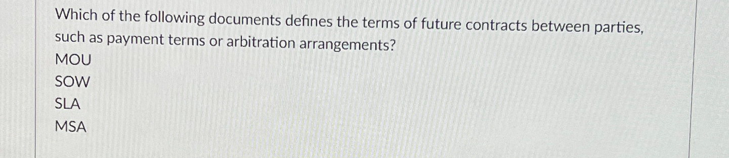 Solved Which of the following documents defines the terms of | Chegg.com