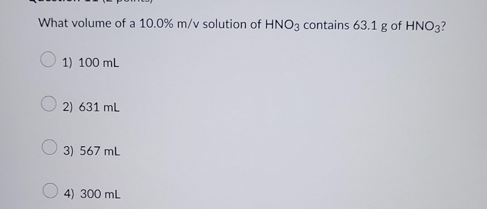 Solved What volume of a 10.0%mv ﻿solution of HNO3 ﻿contains | Chegg.com