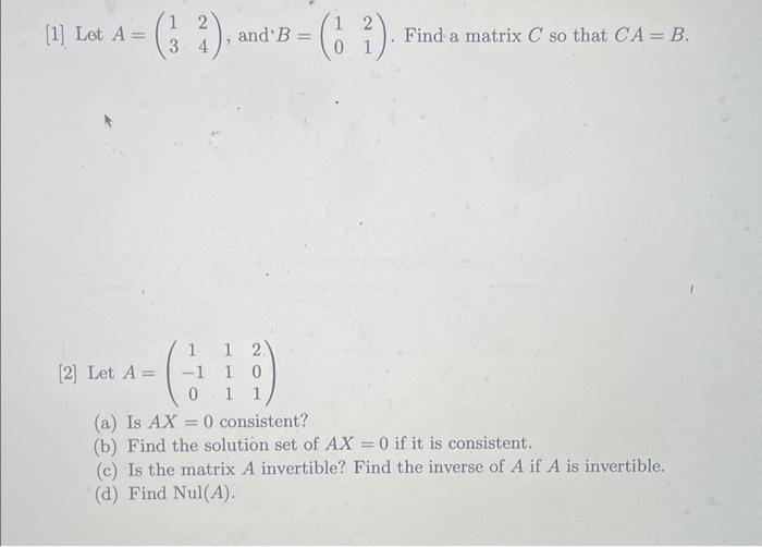 Solved [1] Let A=(1324), and B=(1021). Find a matrix C so | Chegg.com
