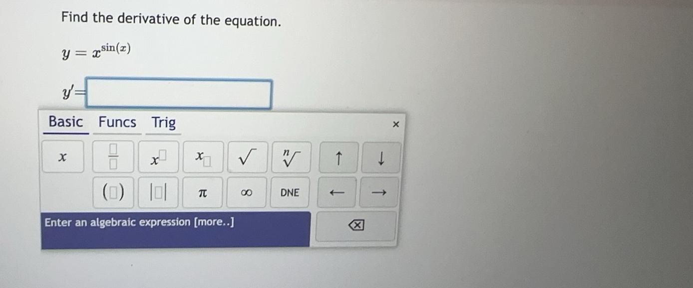Solved Find the derivative of the equation.y=xsin(x)y'=Basic | Chegg.com