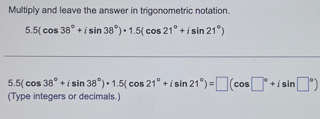 Solved Multiply and leave the answer in trigonometric | Chegg.com