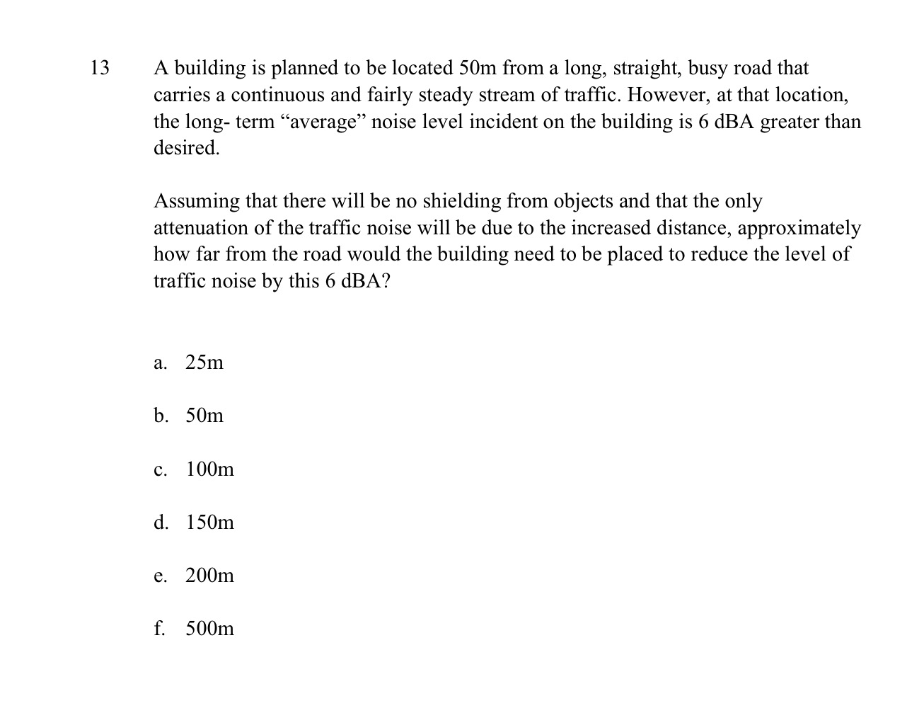 Solved 13 ﻿A building is planned to be located 50m ﻿from a | Chegg.com
