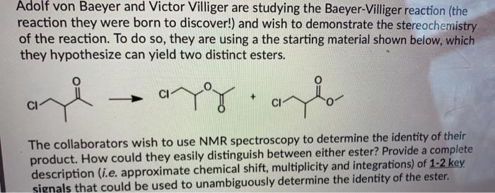 Solved Adolf von Baeyer and Victor Villiger are studying the | Chegg.com