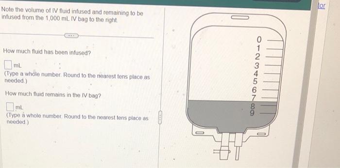 Solved Note the volume of IV fluid infused and remaining to | Chegg.com