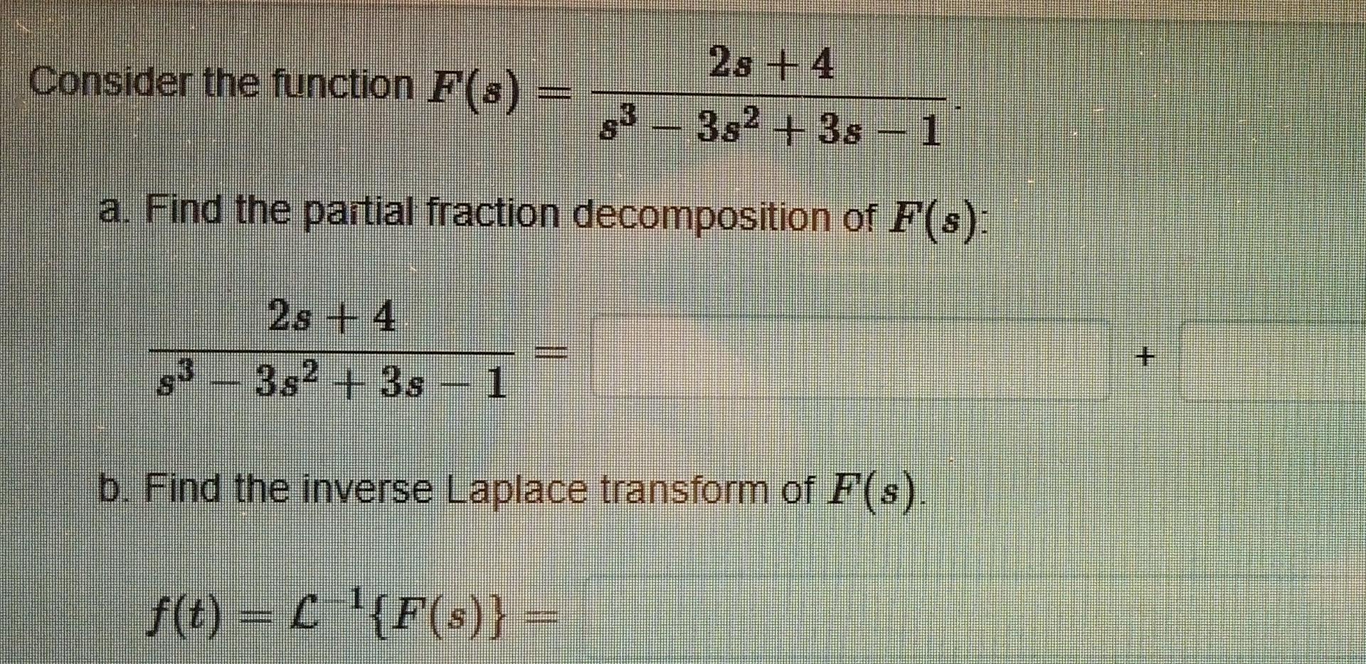 Solved nsider the function F(s)=s3−3s2+3s−12s+4 a. Find the | Chegg.com