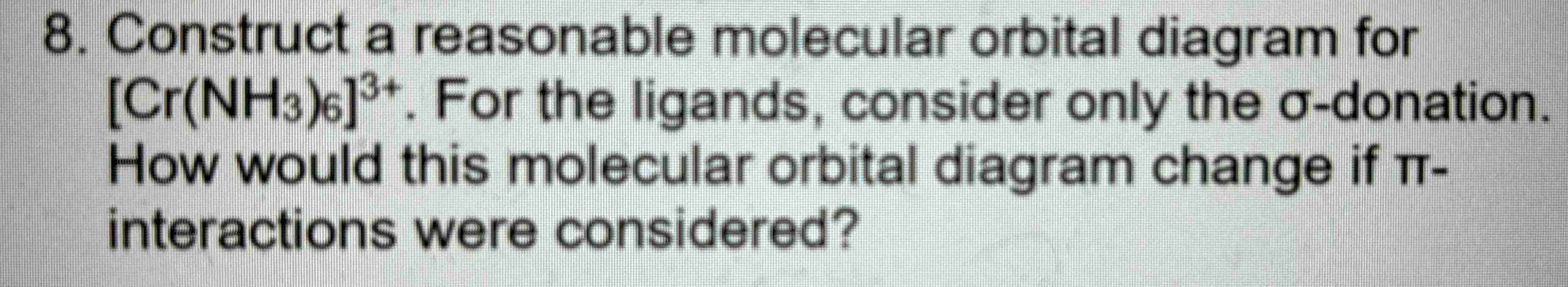 Solved Construct a reasonable molecular orbital diagram | Chegg.com