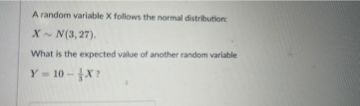 Solved A random variable X follows the normal distribution: | Chegg.com