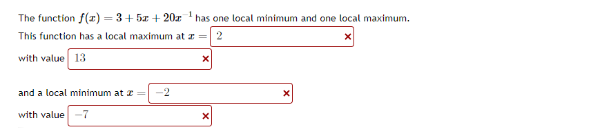 Solved The function f(x)=3+5x+20x-1 ﻿has one local minimum | Chegg.com