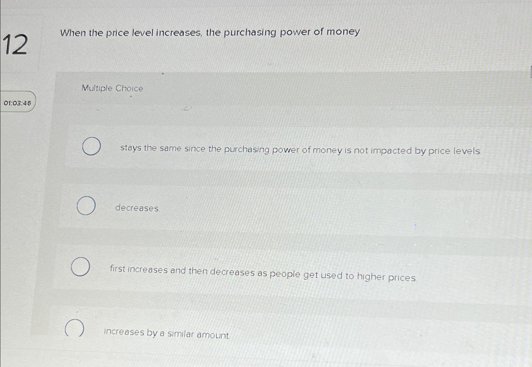 Solved 12When the price level increases, the purchasing | Chegg.com