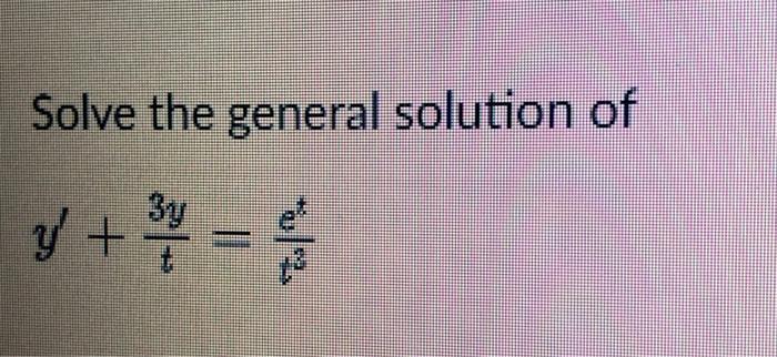 Solved Solve the general solution of y + - | Chegg.com
