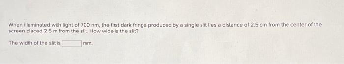 Solved When illuminated with light of 700 nm, the first dark | Chegg.com