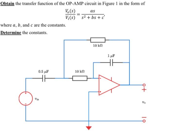 Solved Obtain the transfer function of the OP-AMP circuit in | Chegg.com