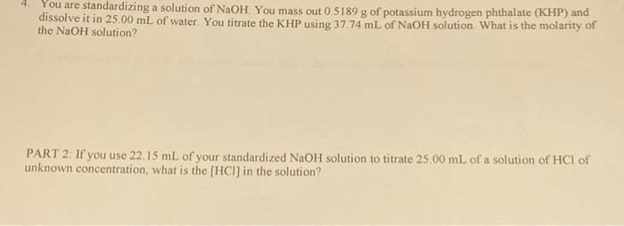 Solved You are standardizing a solution of NaOH. You mass | Chegg.com